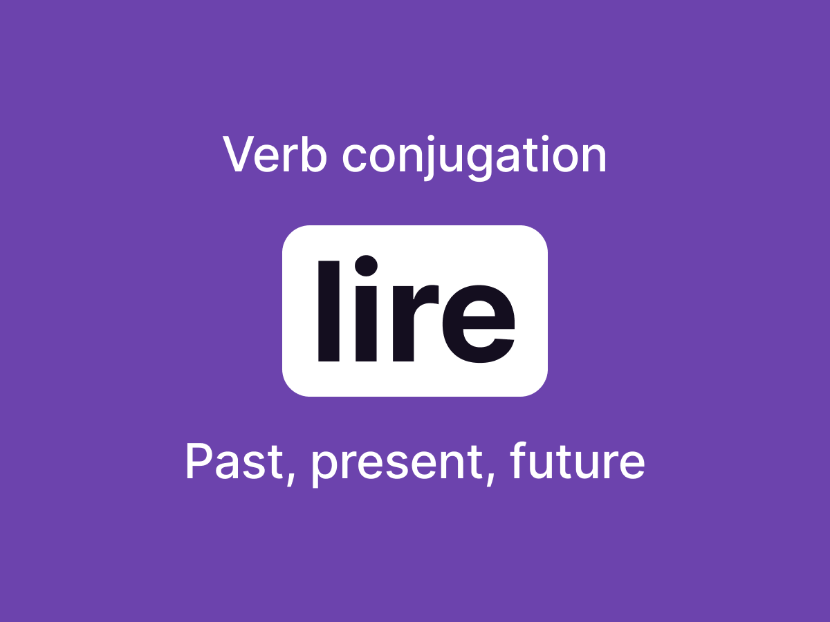 Lire: conjugation in French (verb table with all tenses + examples)